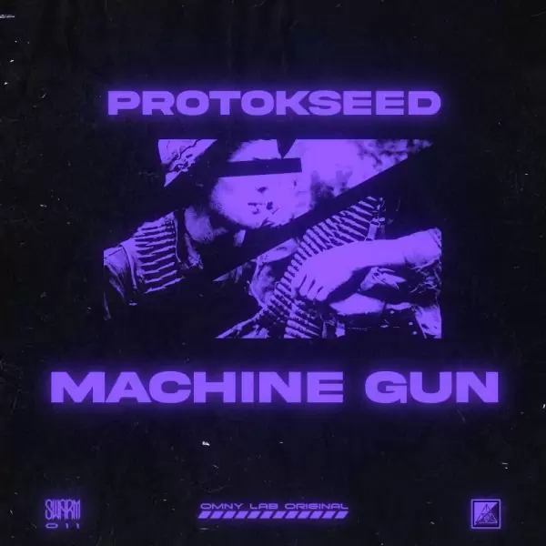 Protokseed - Machine Gun (Extended Mix) - Omny Lab